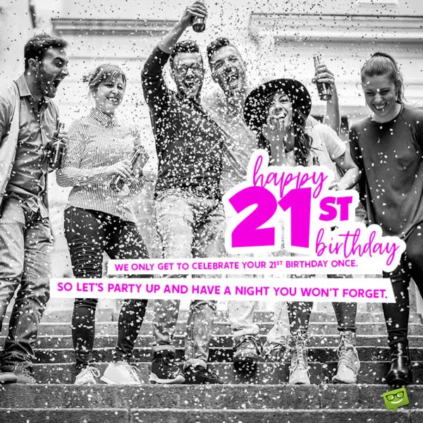 60 Happy 21st Birthday Wishes to Celebrate Adulthood