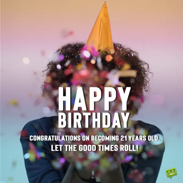 60 Happy 21st Birthday Wishes to Celebrate Adulthood
