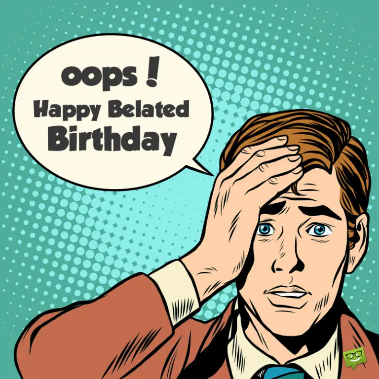 20 Happy Belated Birthday Images to Apologize and Wish Now!
