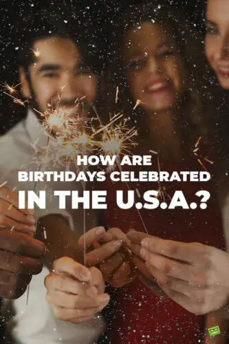How are Birthdays Celebrated in the United States?
