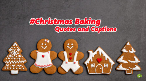 Best 25 Christmas Baking Quotes and Captions for December 25
