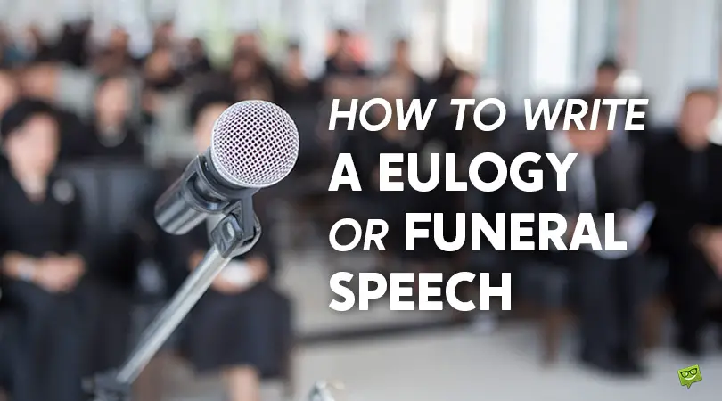 How to Write a Eulogy or Funeral Speech (Steps and Examples)