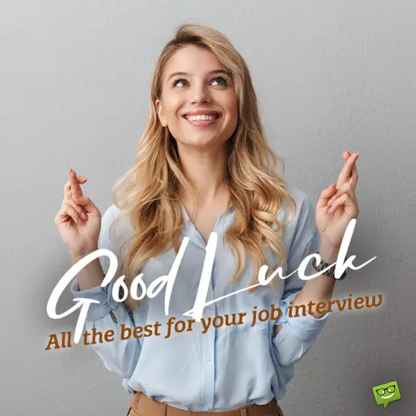 60 Encouraging Good Luck Messages for Job Interviews