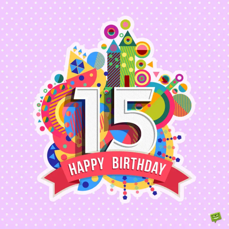 20+ Happy 15th Birthday Wishes for Girls and Boys