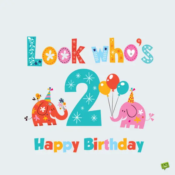 Happy 2nd Birthday! | Twice The Life You Had Lived Last Year