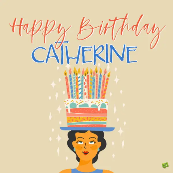 Happy Birthday Cathy / Catherine – Images and Wishes