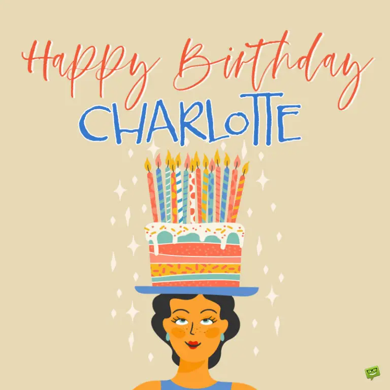 Happy Birthday, Charlotte – Images and Wishes to Share with Her