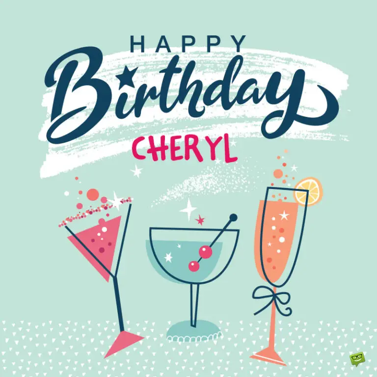 Happy Birthday Cheryl – Images and Wishes to Share with Her