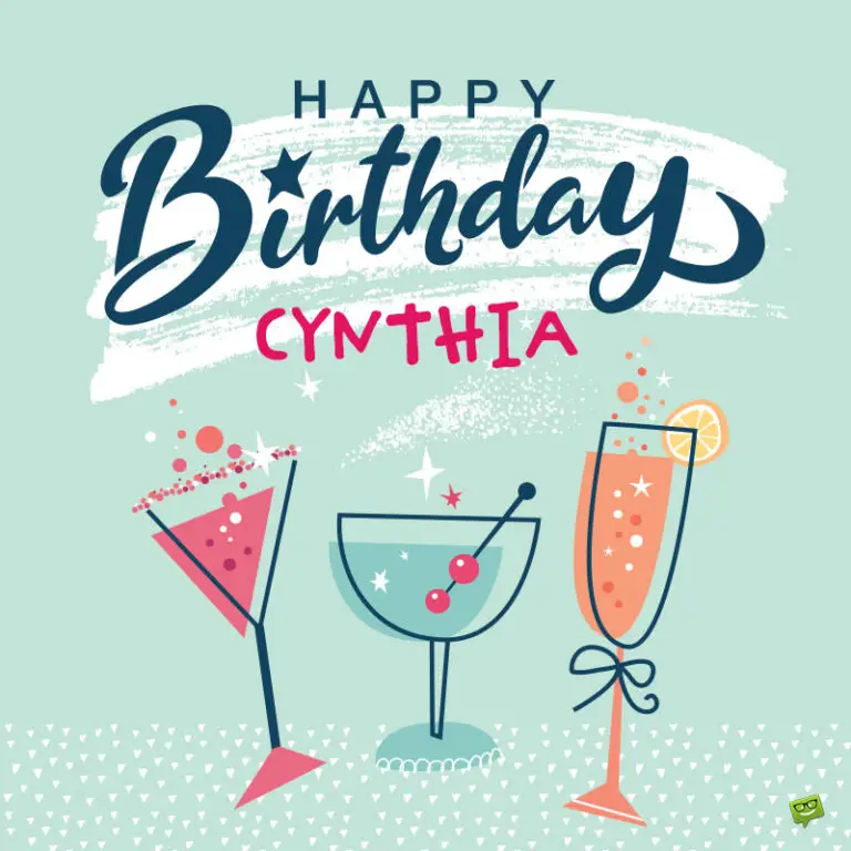Happy Birthday Cynthia! Images and Wishes to Share with her