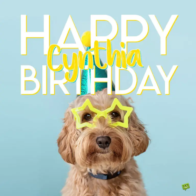 Happy Birthday Cynthia! Images and Wishes to Share with her