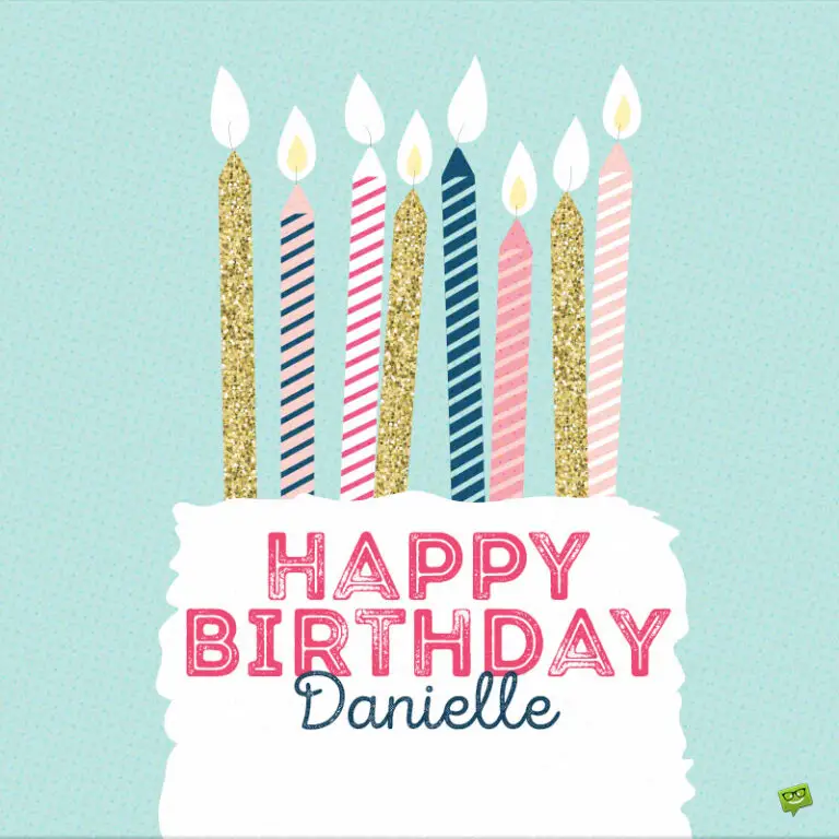 Happy Birthday Danielle! - Images and Wishes to Share