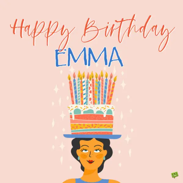 Happy Birthday Emma! - Images and Wishes to Share with Her