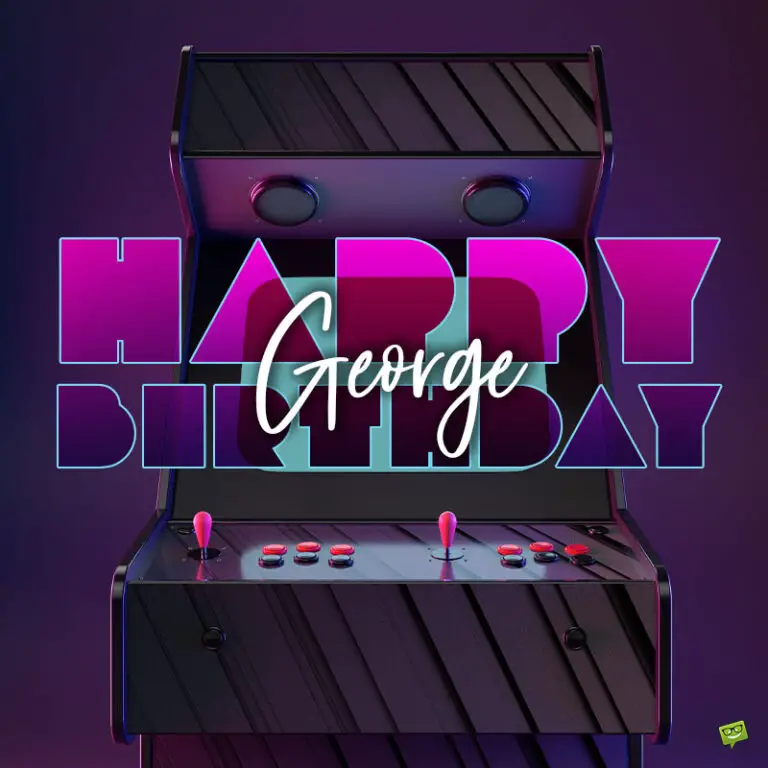 Happy Birthday George - Images and Wishes to Share with Him