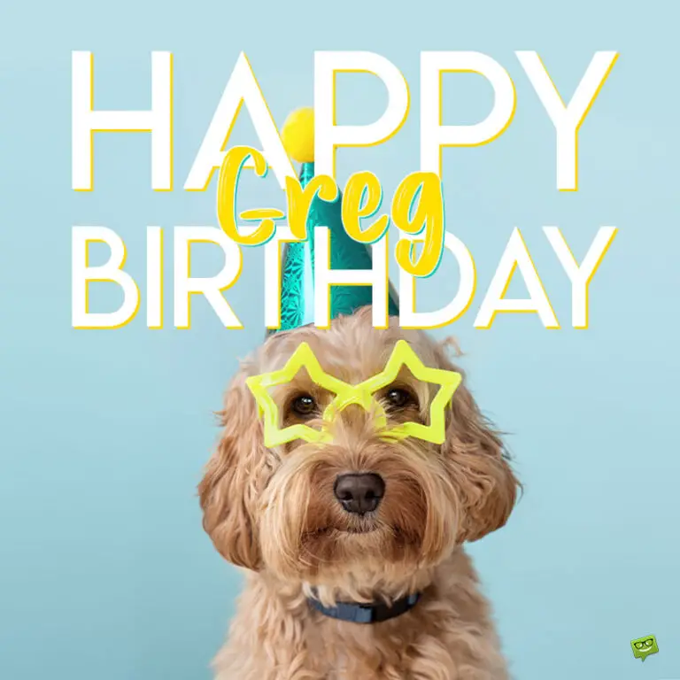Happy Birthday Greg - Images and Wishes to Share with Him
