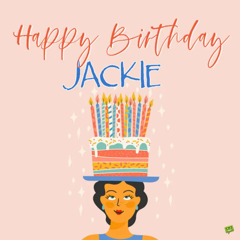 Happy Birthday Jackie! - Images and Wishes to Share with Her