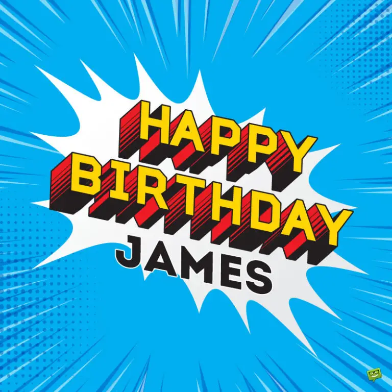 Happy Birthday James - Images and Wishes to Share with Him