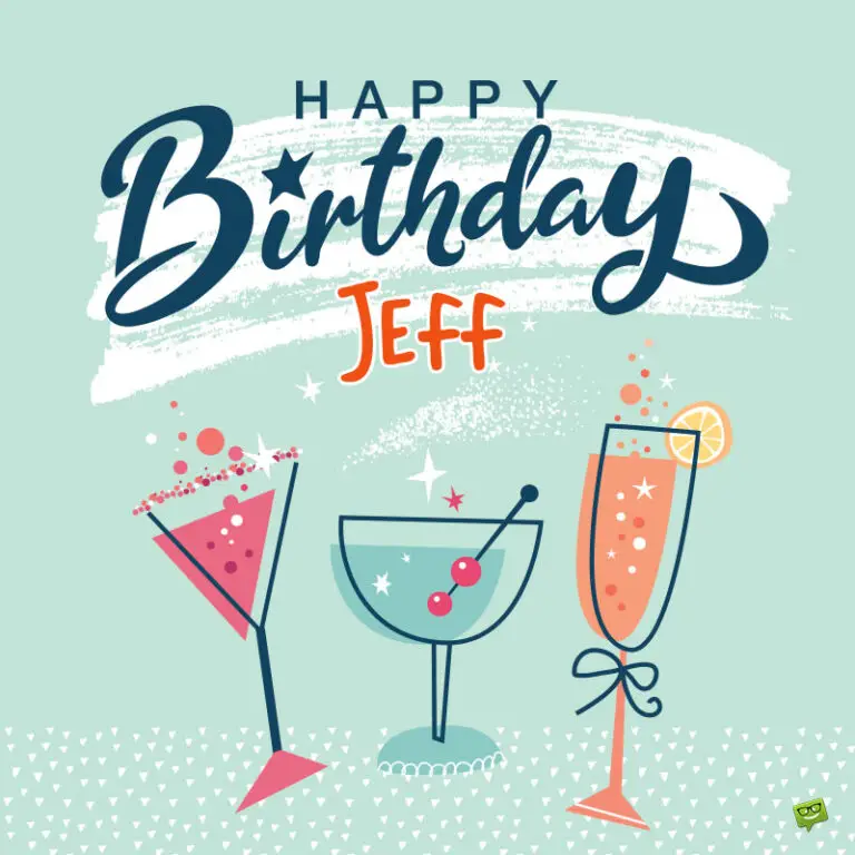 Happy Birthday Jeff - Images and Wishes to Share with Him