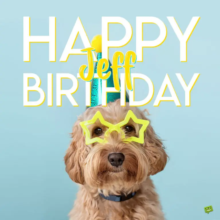 Happy Birthday Jeff - Images and Wishes to Share with Him