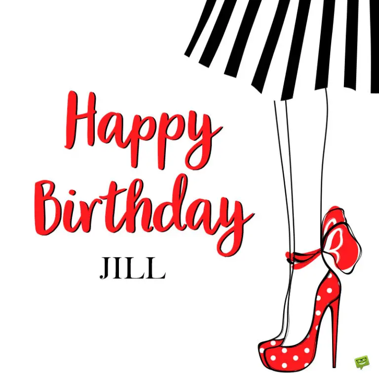 Happy Birthday Jill! - Images and Wishes to Share with Her