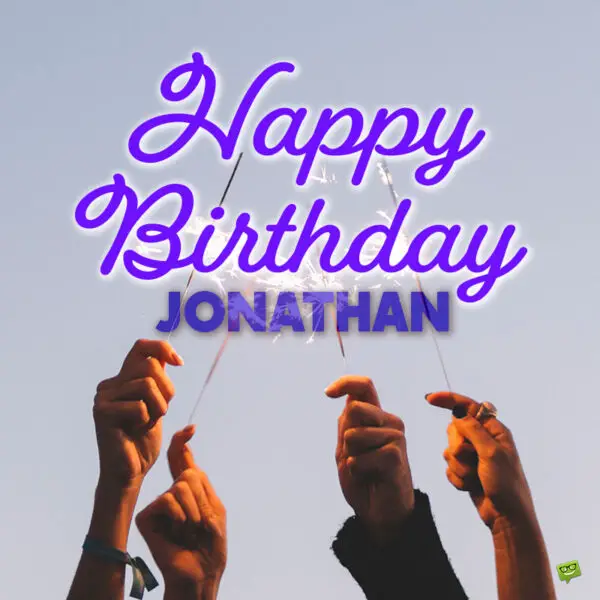 Happy Birthday Jonathan - Images and Wishes to Share