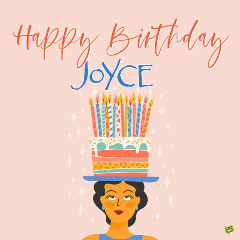 Happy Birthday, Joyce – Images and Wishes to Share with Her