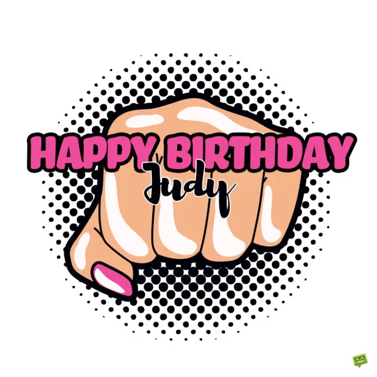 Happy Birthday Judy! - Images and Wishes to Share with Her