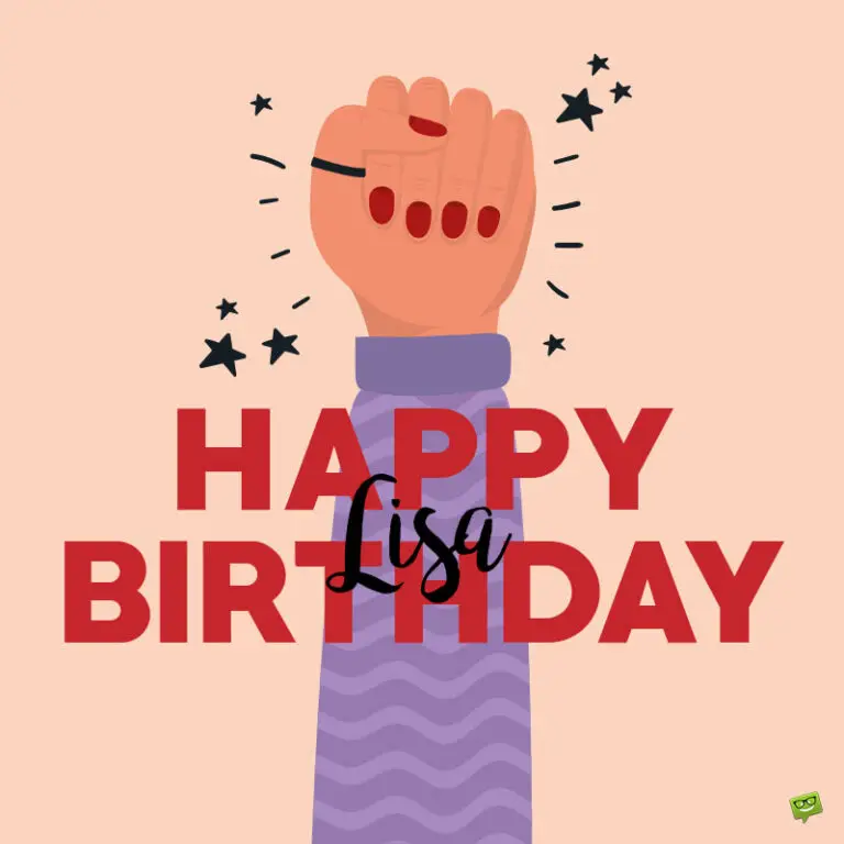 Happy Birthday, Lisa – Images and Wishes to Share with Her