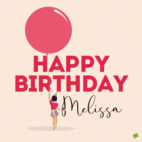 Happy Birthday Melissa! - Images and Wishes to Share