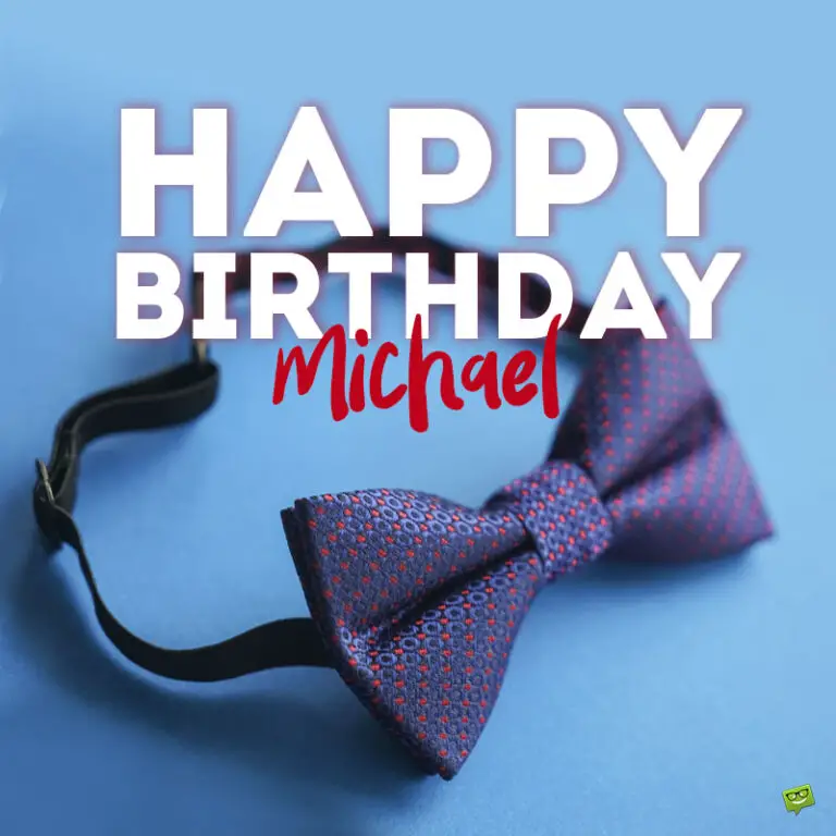 Happy Birthday, Michael/Mike/Mickey – Images, Memes, Wishes