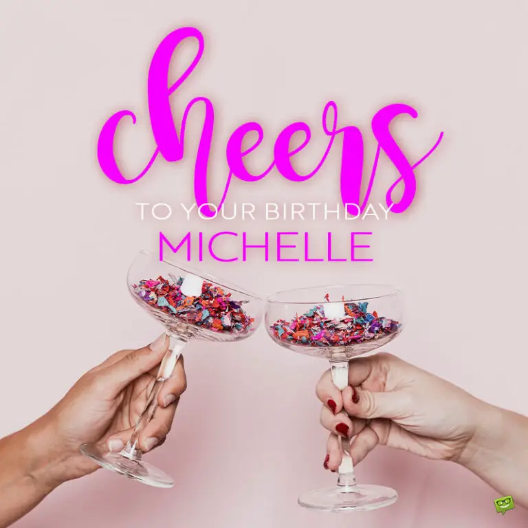 Happy Birthday, Michelle – Images and Wishes to Share