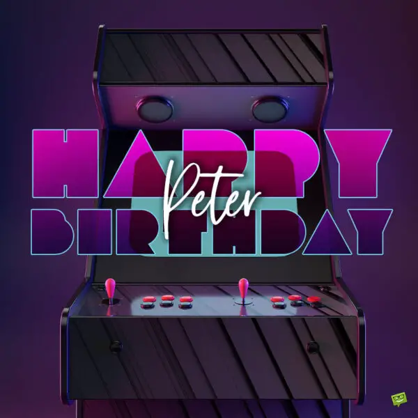 Happy Birthday Peter! - Images and Wishes to Share (2026)