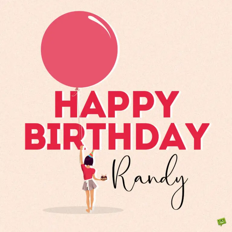 Happy Birthday, Randy – Images and Wishes to Share with Him