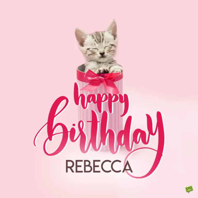 Happy Birthday, Rebecca – Images and Wishes to Share with Her