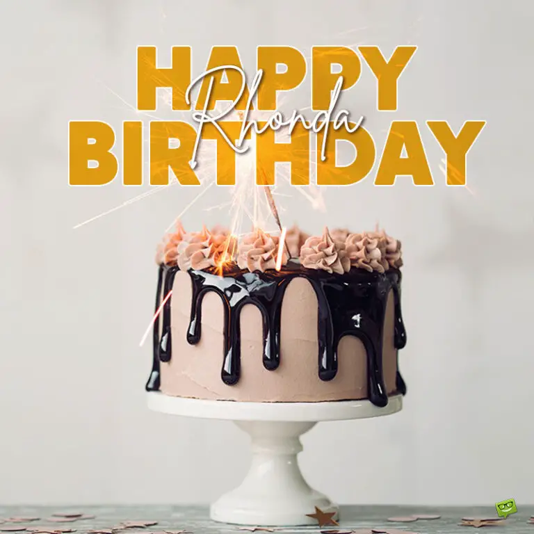 Happy Birthday, Rhonda – Images and Wishes to Share with Her