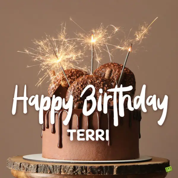 Happy Birthday, Terri/Terry – Images and Wishes to Share
