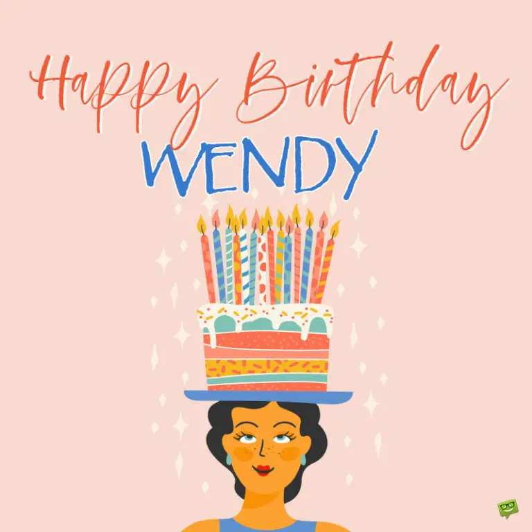 Happy Birthday, Wendy – Images and Wishes to Share with Her