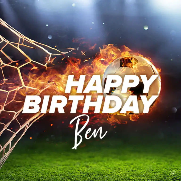 Happy Birthday, Ben! – Wishes, Images and Memes for Him