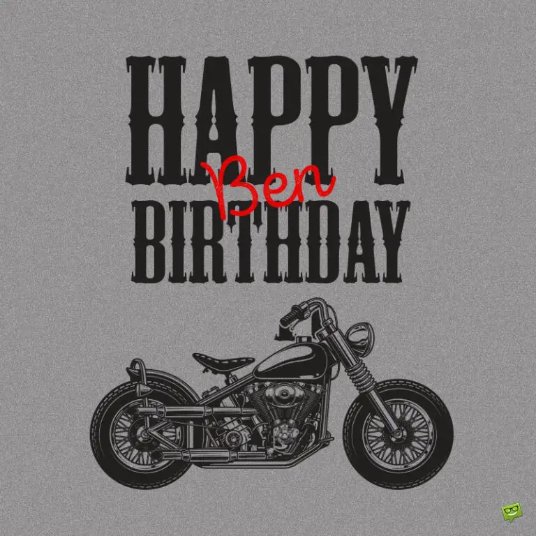 Happy Birthday, Ben! – Wishes, Images and Memes for Him