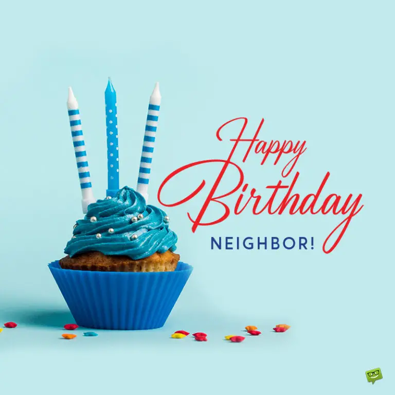 40 Great Happy Birthday Wishes for your Neighbor