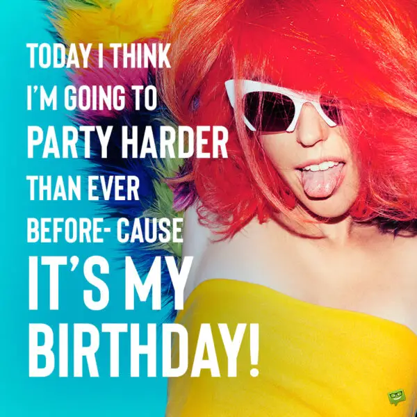 Today is my Birthday! 100+ It's my Birthday Quotes and Memes