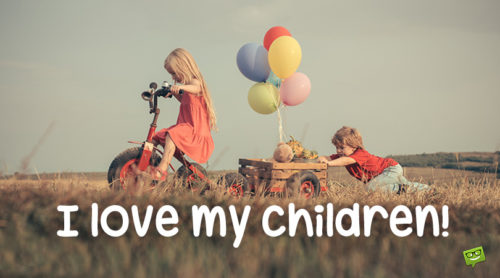 35 Sweet "I Love You" Messages and Quotes for my Children