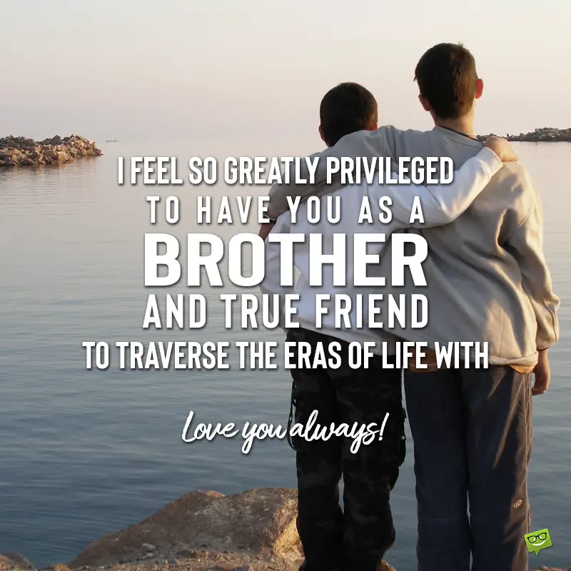 35 I Love You Messages To Make Your Brother s Heart Melt