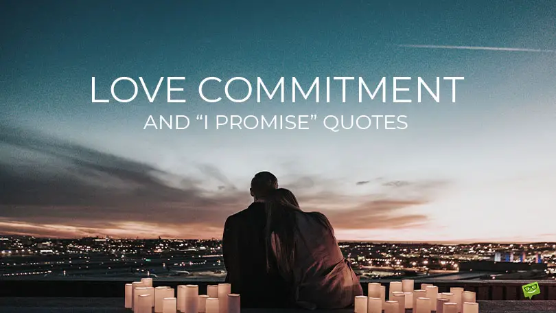 54 "I Promise" Quotes as a Manifestation of Love Commitment