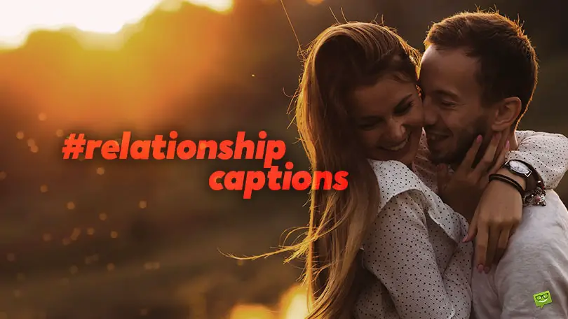 Best 50 Relationship Captions for Intimate Pictures of You