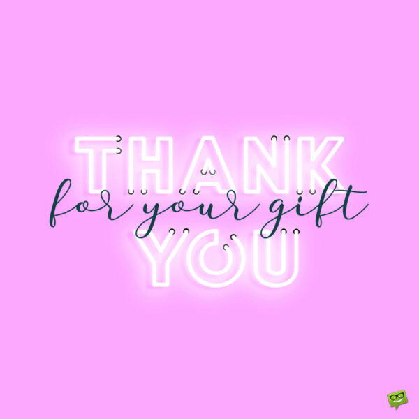25 Thank You Notes for Beautiful and Unexpected Gifts