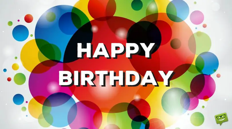 Creative Ways to Say Happy Birthday Creative Ways to Say Happy Birthday