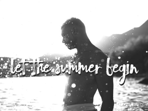 “Let the Summer Begin!” Quotes
