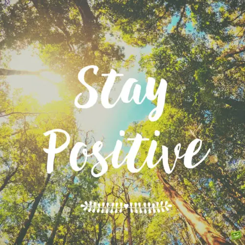 77 Positive Quotes To Get You On The Bright Side