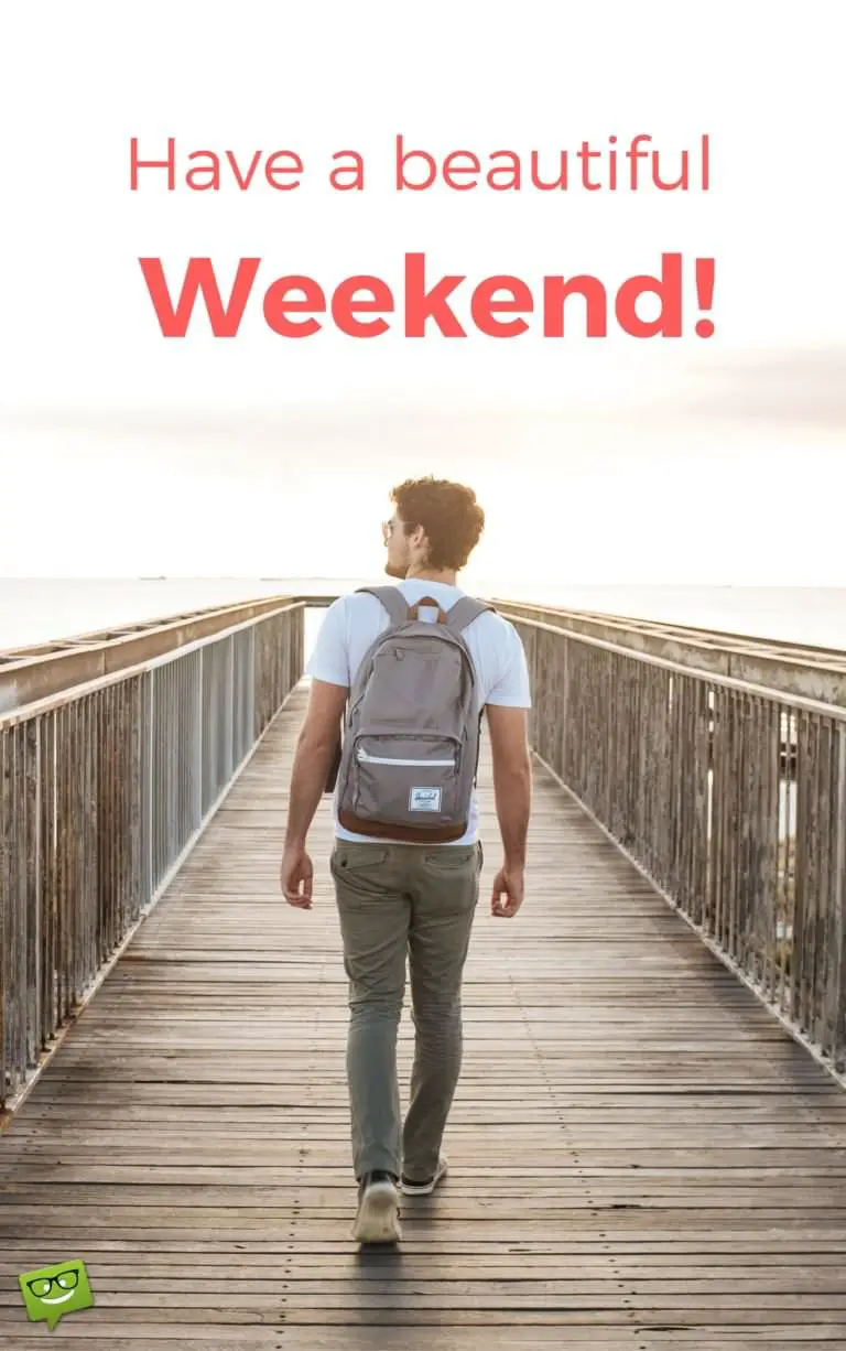 Have a Nice Weekend | Beautiful Weekend Quotes
