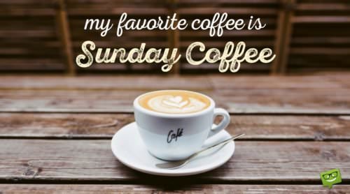 50 Happy and Inspirational Sunday Quotes A Day Well Spent